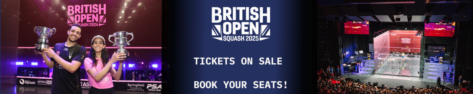 British Open Squash – 1-8 June 2025 Birmingham